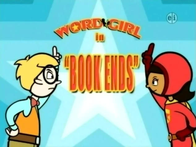 Book Ends | WordGirl Wiki | Fandom