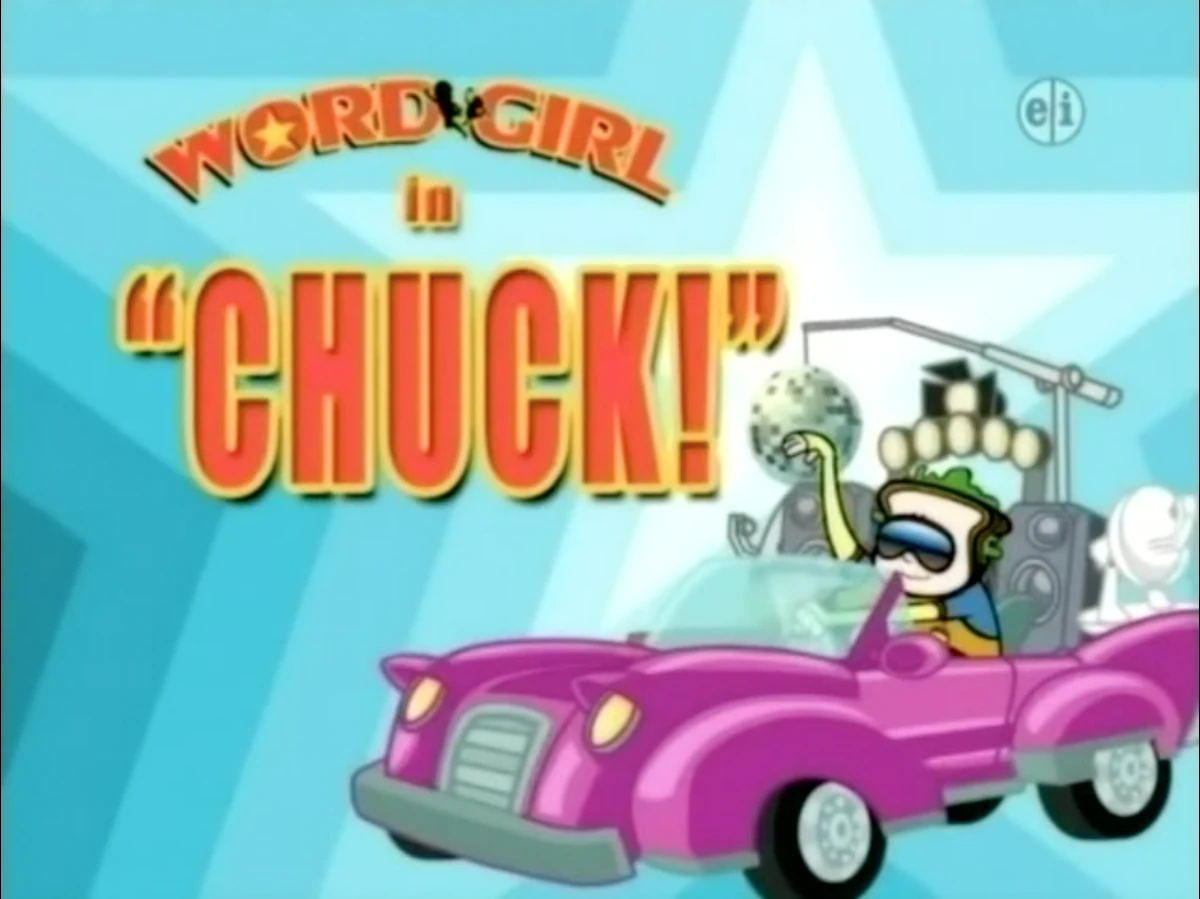 Chuck! | WordGirl Wiki | Fandom