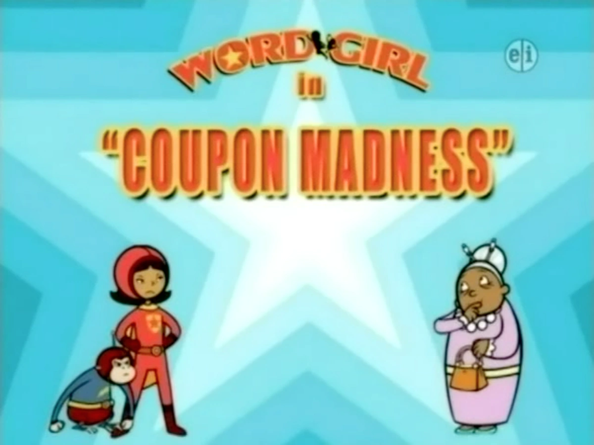 Coupon Madness | WordGirl Wiki | Fandom
