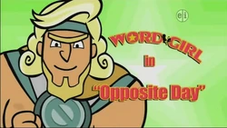 Opposite Day | WordGirl Wiki | Fandom