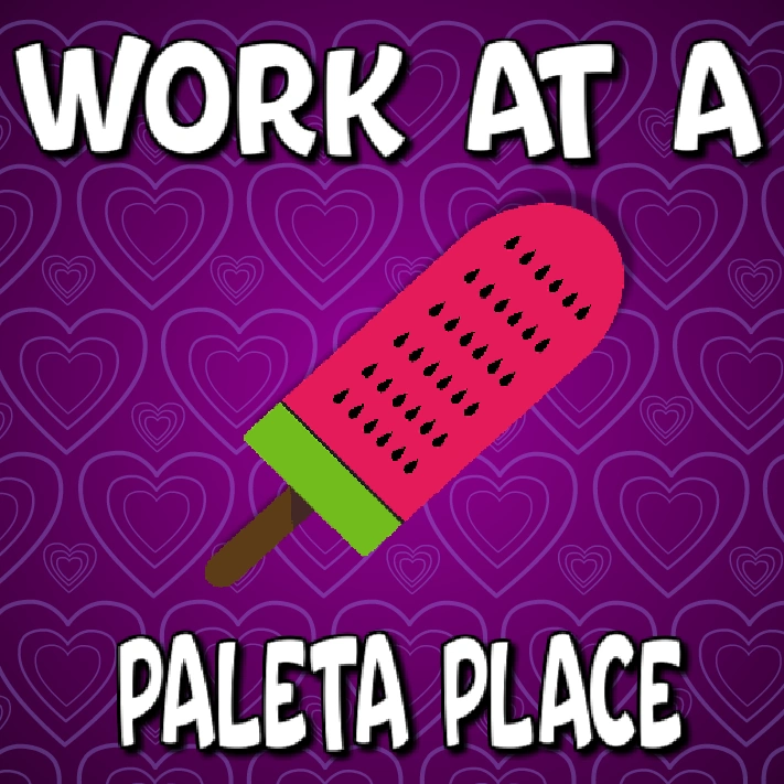Work at a Paleta Place | Work At a Job Place Official Wiki | Fandom