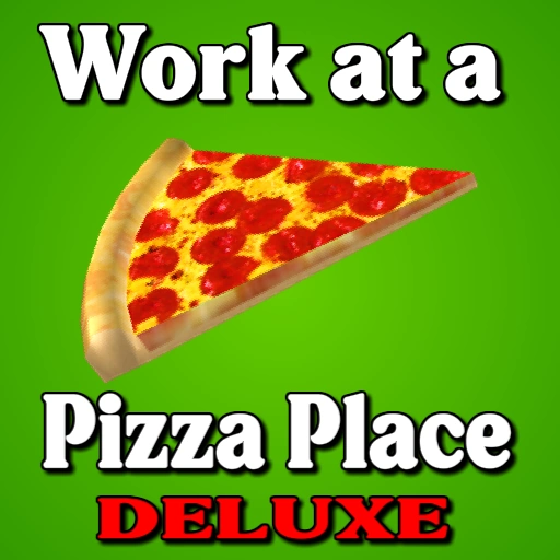 Work at a Pizza Place Deluxe | Work At a Job Place Official Wiki | Fandom