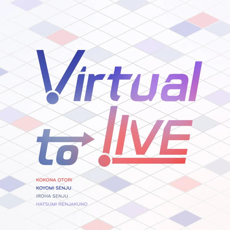 Virtual to LIVE | World Dai Star Wiki | Fandom
