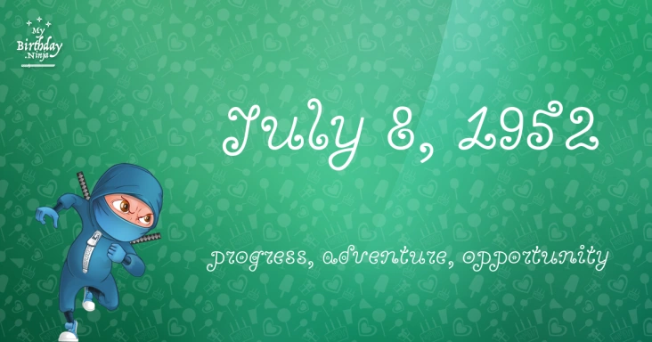 July 8, 1952 | World of Dates Wiki | Fandom