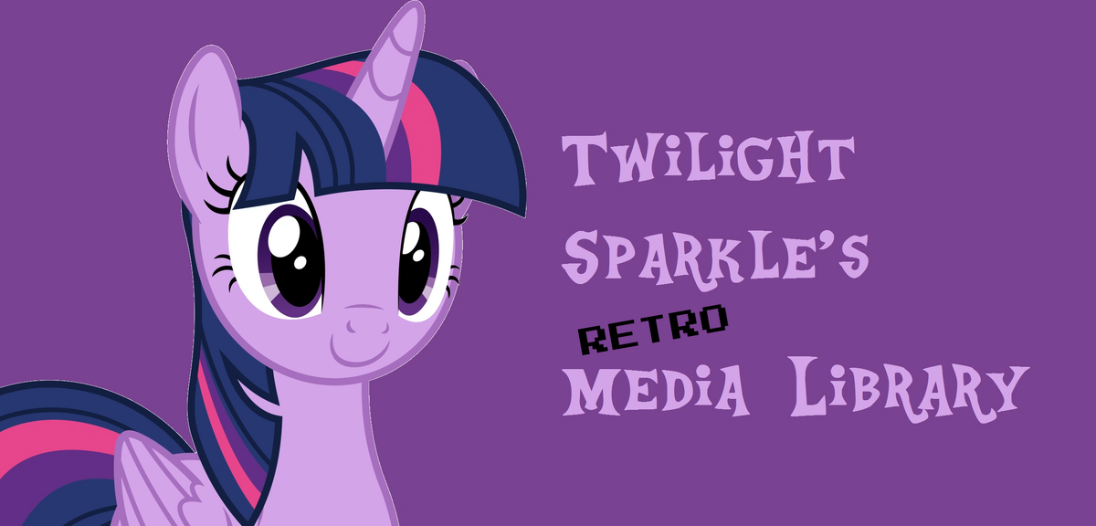 Twilight Sparkle's Media Library Wiki | Twilight Sparkle's Retro Media ...