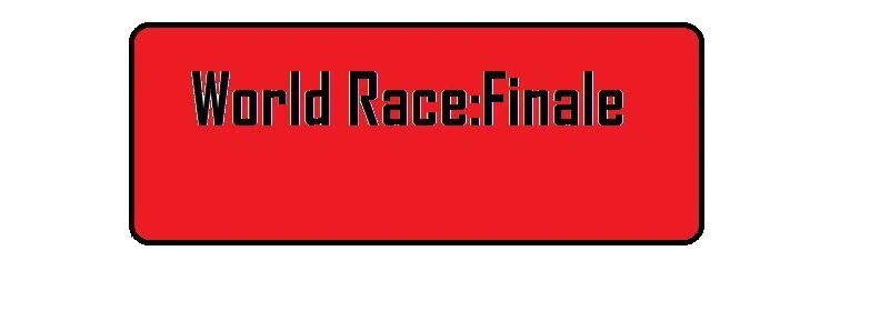 World Race Finale | World Race Series Wiki | Fandom