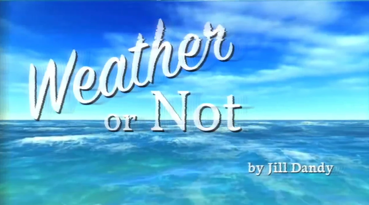 Weather or Not by Jill Dandy | World Wide Weather Wiki | Fandom