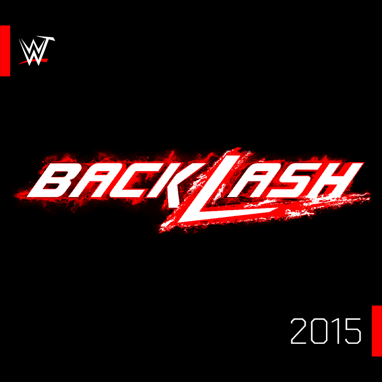 Backlash 2015 World Wrestling Attitude Wiki Fandom