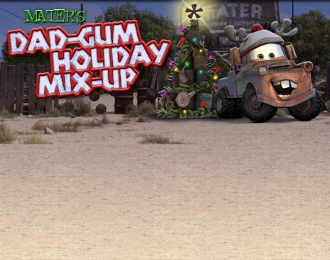 Mater's Dad-Gum Holiday Mix-Up | Pixar Cars Wiki | Fandom