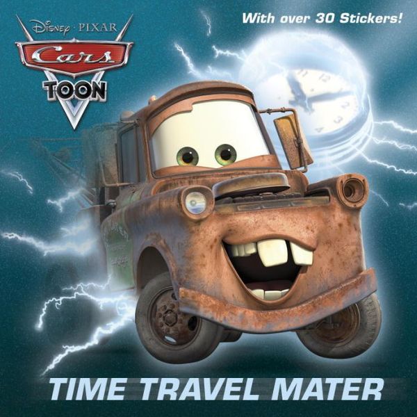 Time Travel Mater | Pixar Cars Wiki | Fandom
