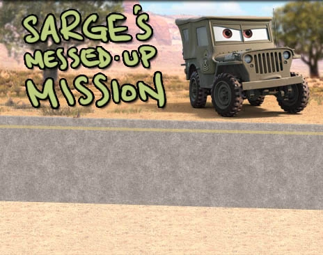 Sarge's Messed-Up Mission | Pixar Cars Wiki | Fandom