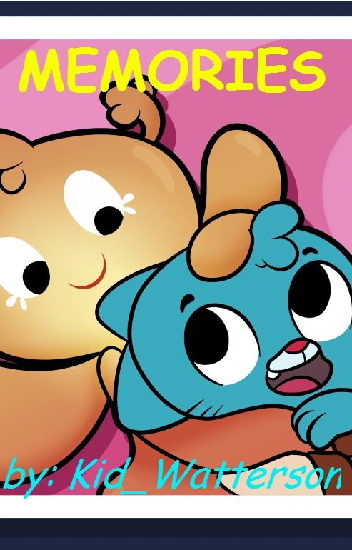 Memories | The Amazing World of Gumball Fanon Wiki | Fandom