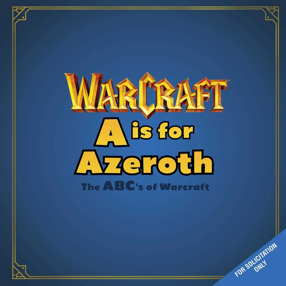 A is for Azeroth: The ABC's of World of Warcraft - Wowpedia - Your wiki ...
