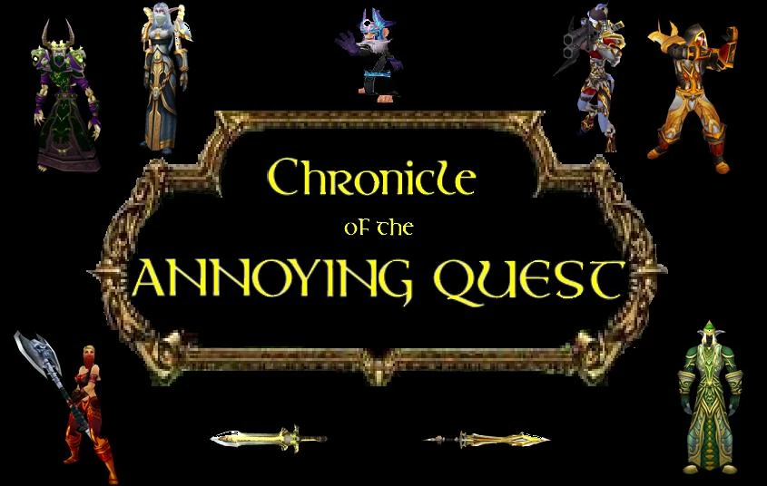 Chronicle of the Annoying Quest | WoWWiki | Fandom