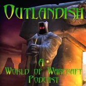 Outlandish Podcast | WoWWiki | Fandom
