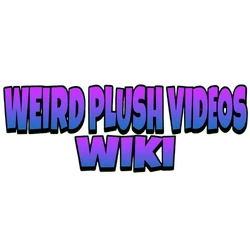 WPV Wiki | WeirdPlushVideos Wiki | Fandom