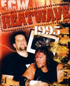 ECW Heat Wave 1995 | Wrestlepedia Wiki | Fandom