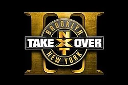 NXT TakeOver: Brooklyn 3 | Wrestlepedia Wiki | Fandom