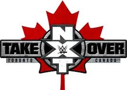 NXT TakeOver: Toronto | Wrestling JAT Wiki | Fandom