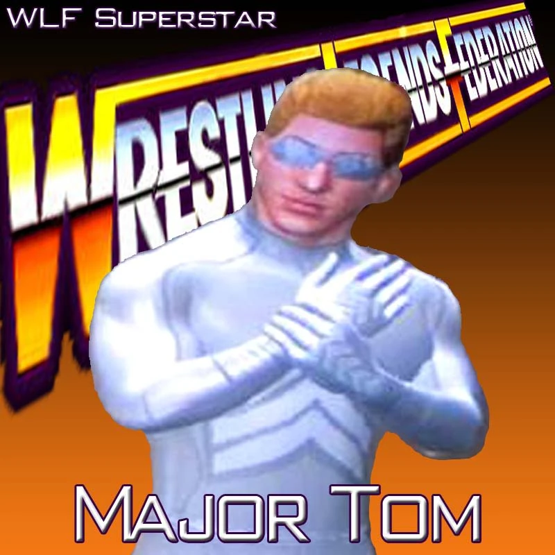Major Tom | Wrestling Legends Federation Wiki | Fandom