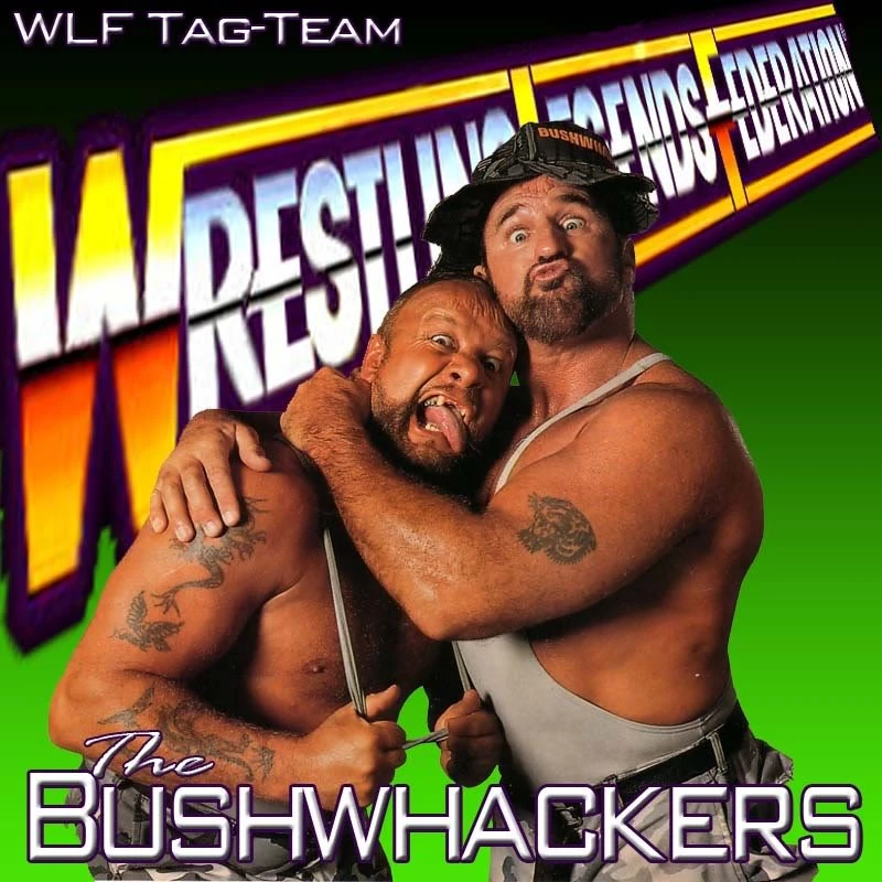 Bushwhackers | Wrestling Legends Federation Wiki | Fandom