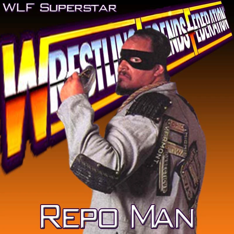Repo Man | Wrestling Legends Federation Wiki | Fandom
