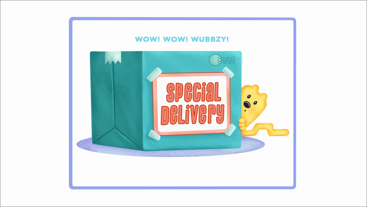 Special Delivery | Wubbzypedia | Fandom