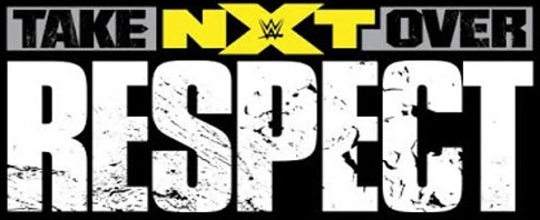 NXT TakeOver: Respect | OfficialWWE Wiki | Fandom