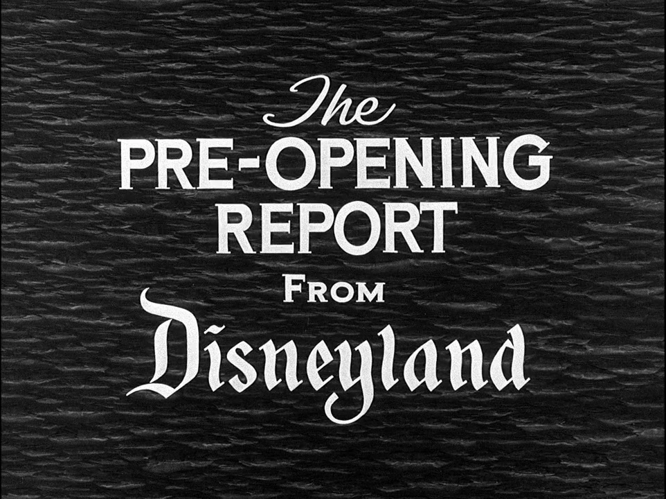 The Pre-Opening Report from Disneyland | Disney Anthology Series Wiki ...