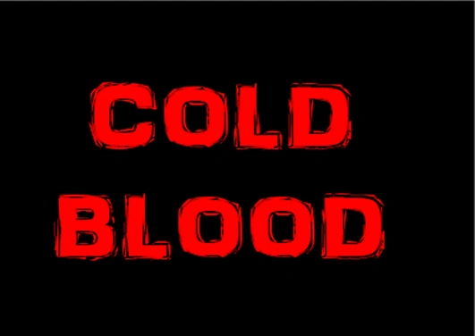 Cold Blood | WX Forum | Fandom
