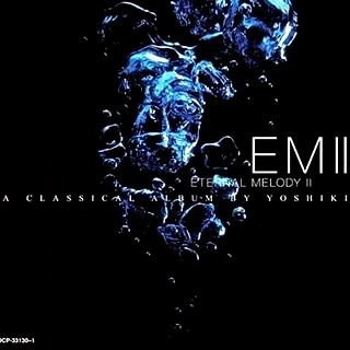 Eternal Melody II | X Japan Wiki | Fandom