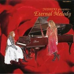 Eternal Melody | X Japan Wiki | Fandom
