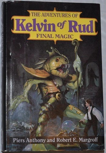 The Adventures of Kelvin of Rud: Final Magic | Xanth | Fandom