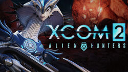 XCOM 2: Alien Hunters | XCOM Wiki | Fandom