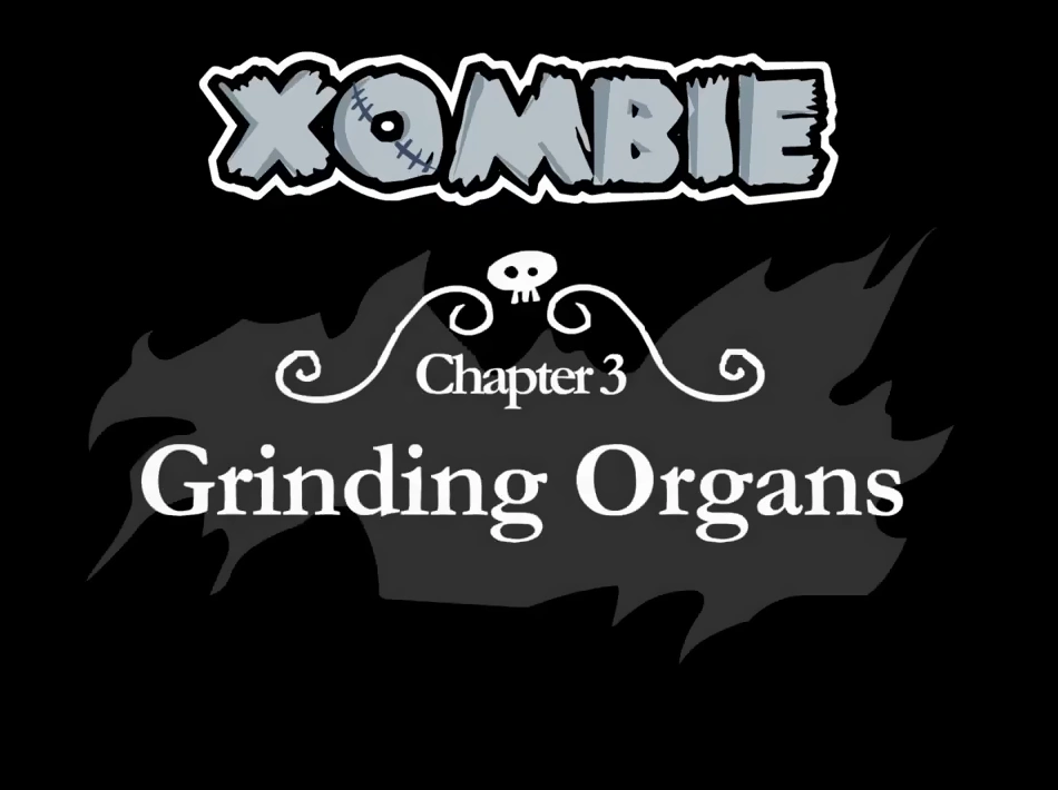 Chapter 3: Grinding Organs | Xombie Wiki | Fandom