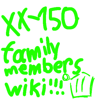 A-147 | XX-150's Family Members!!! Wiki | Fandom