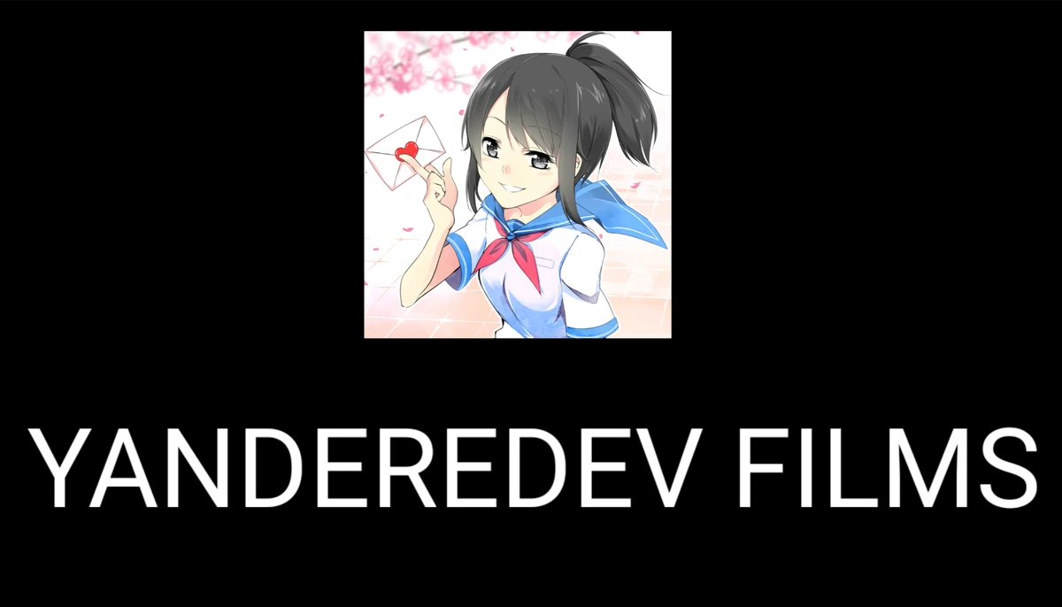 YandereDev Films | Yandere Simulator Fanon Wikia | Fandom