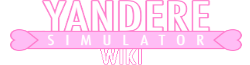 Yandere Simulator | Yandere Simulator Wikia | Fandom