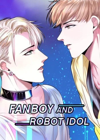 Fanboy and Robot Idol | Yaoi Wiki | Fandom