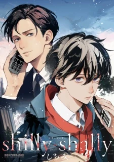 Shilly-Shally | Yaoi Wiki | Fandom