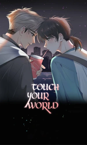 Touch Your World | Yaoi Wiki | Fandom