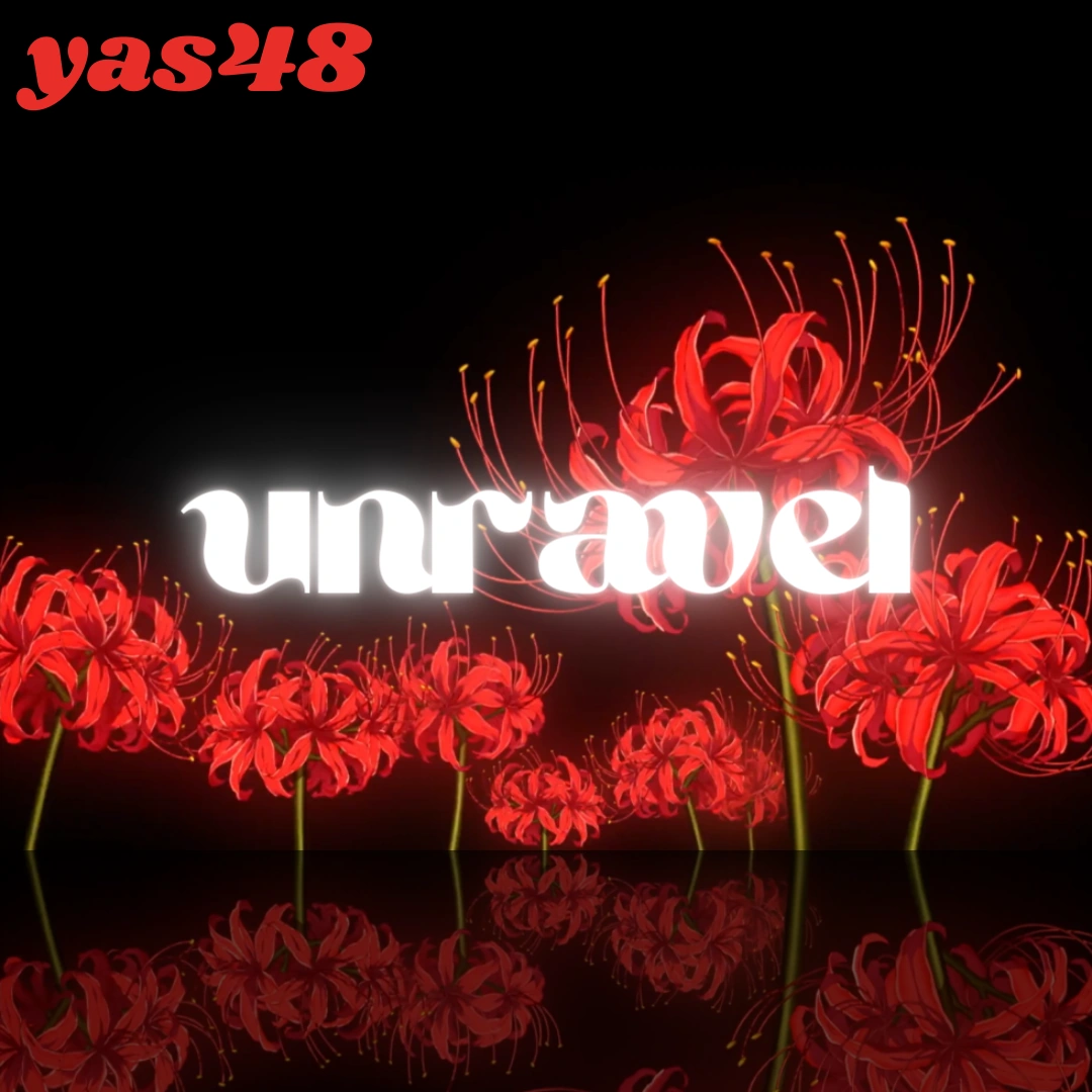 unravel | YAS48 Wiki | Fandom