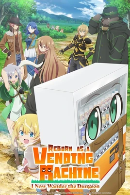 Reborn as a Vending Machine, I Now Wander the Dungeon | Yatoroba Wiki ...