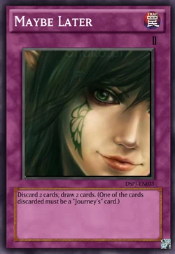 Maybe Later | Yu-Gi-Oh Card Maker Wiki | Fandom