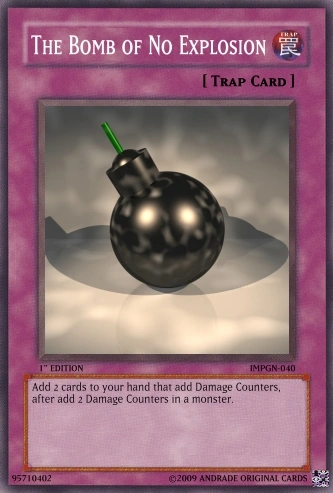 The Bomb of No Explosion | Yu-Gi-Oh Card Maker Wiki | Fandom