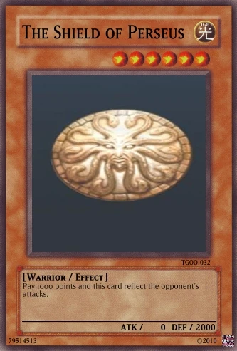 The Shield of Perseus | Yu-Gi-Oh Card Maker Wiki | Fandom