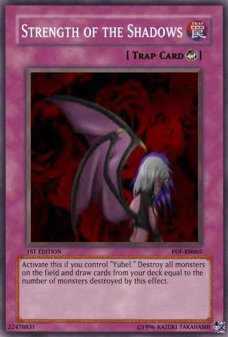 Strength of the Shadows | Yu-Gi-Oh Card Maker Wiki | Fandom