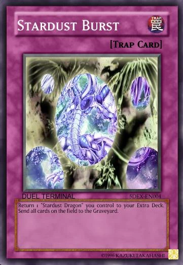Stardust Burst | Yu-Gi-Oh Card Maker Wiki | Fandom
