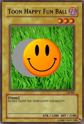 Toon Happy Fun Ball | Yu-Gi-Oh Card Maker Wiki | Fandom