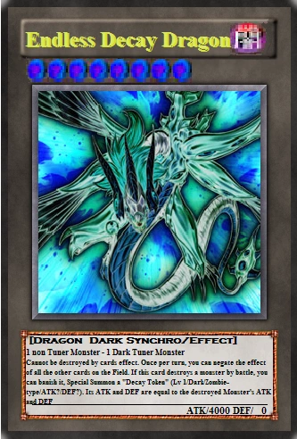 Endless Decay Dragon | Yu-Gi-Oh Card Maker Wiki | Fandom